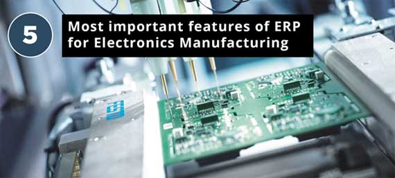 5 important features of ERP for Electronics Manufacturing | Sparrow ERP